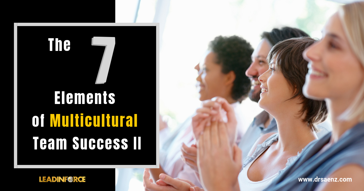 THE 7 ELEMENTS OF MULTICULTURAL TEAM SUCCESS II: INCLUSION AND CULTURAL ...