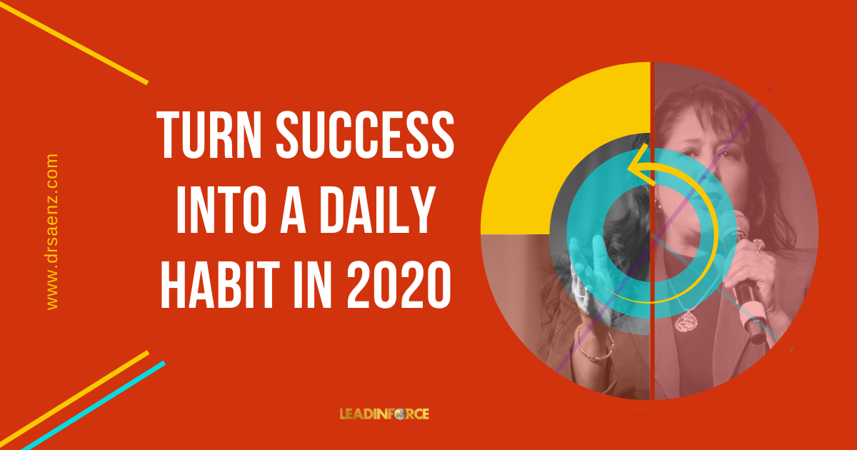HOW CAN WE TURN SUCCESS INTO A DAILY HABIT IN 2020? - LEADINFORCE - Blog