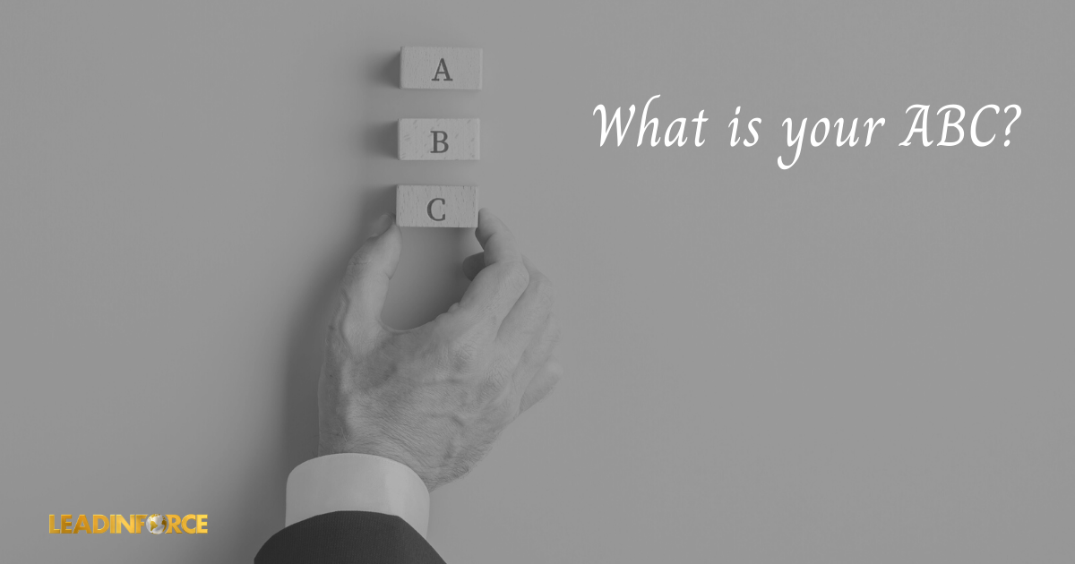 WHAT IS YOUR ABC? - LEADINFORCE - Blog