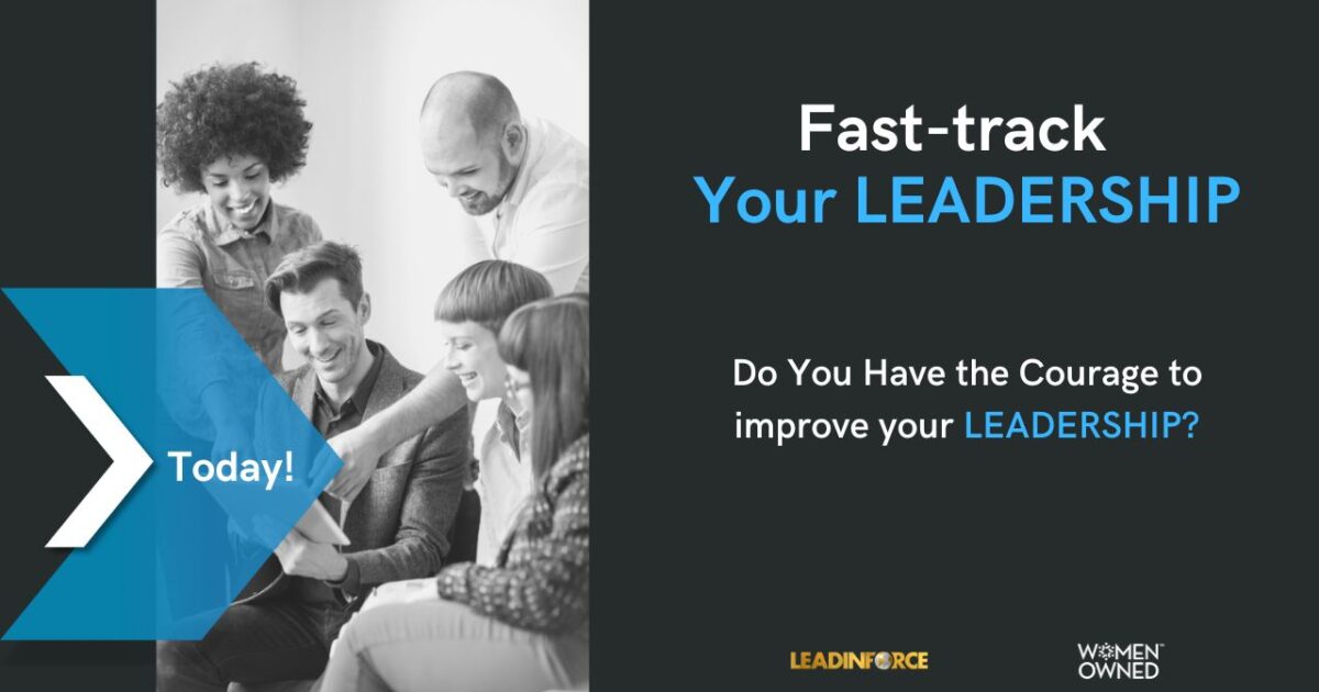 Do You Have the Courage to improve your LEADERSHIP? - LEADINFORCE - Blog